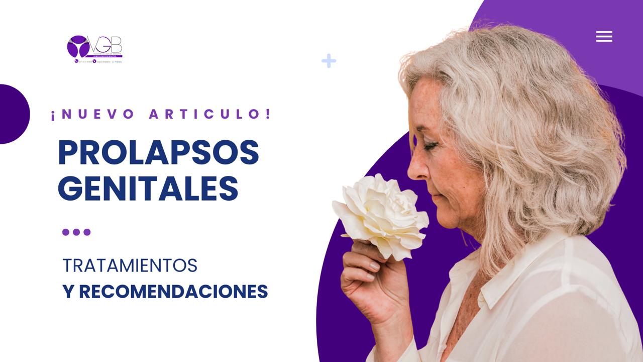 Prolapsos genitales: cuándo acudir al especialista y qué tratamientos ...